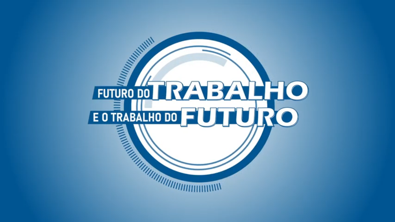 Futuro do Trabalho e o Trabalho do Futuro - nova série - Criar Brasil
